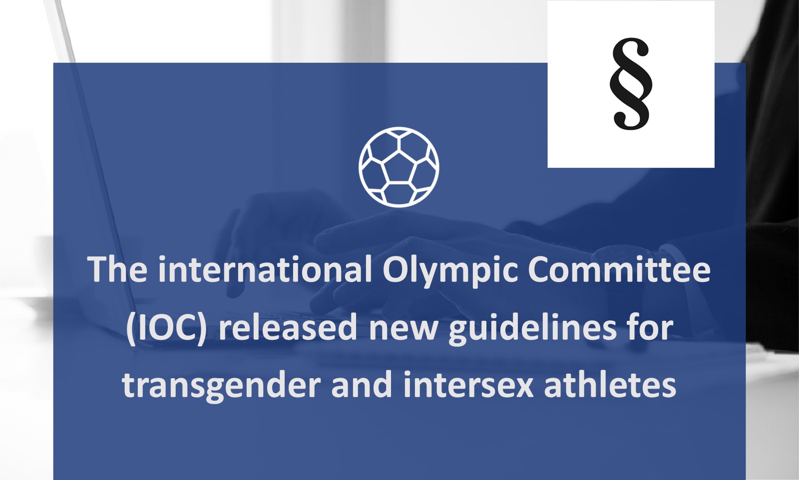 International Olympic Committee Ioc Released New Guidelines For Transgender And Intersex Athletes